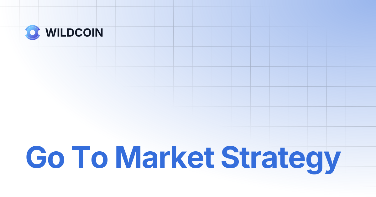 Go To Market Strategy | WILDCOIN
